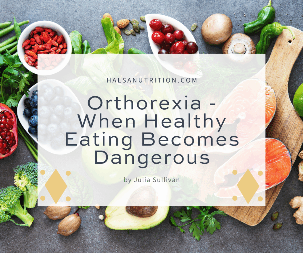 Orthorexia - When Healthy Eating Becomes Dangerous - Hälsa Nutrition
